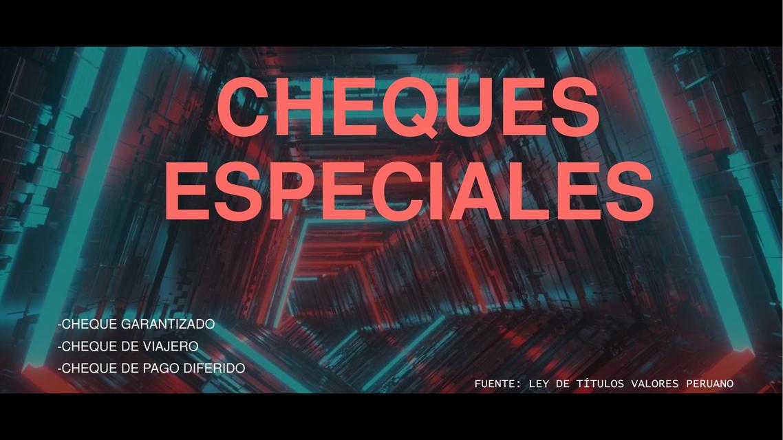 Cheques Especiales en el Perú: tipos, características, uso. | Eddy | uDocz