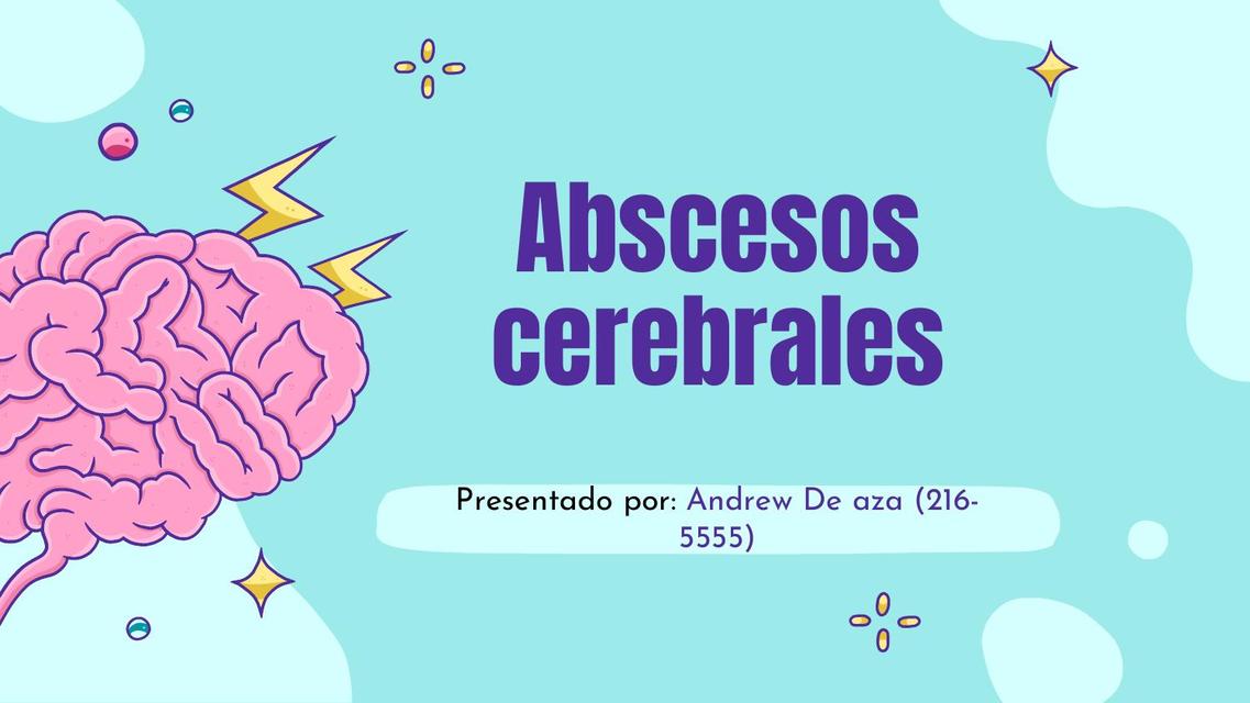 Abscesos cerebrales | Andrew De Aza | uDocz