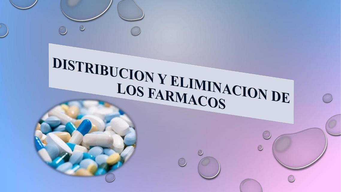 Distribución y eliminación de los fármacos | Janelis Reyes | uDocz