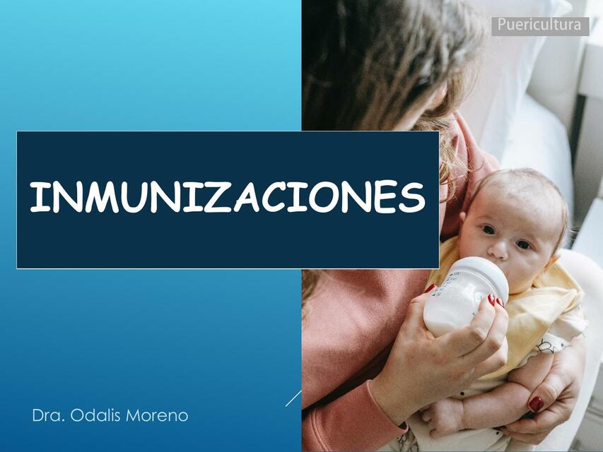 📅 Inmunizaciones 🏥 - Puericultura/Pediatría 👶 | Dra Odalis Moreno | uDocz
