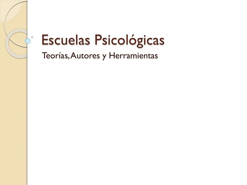 PSICOLOGÍA - ESCUELAS PSICOLÓGICAS | Jorge_MDTXpe | uDocz