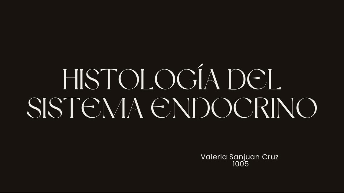 Histología del Sistema Endocrino | Valeria Crz | uDocz