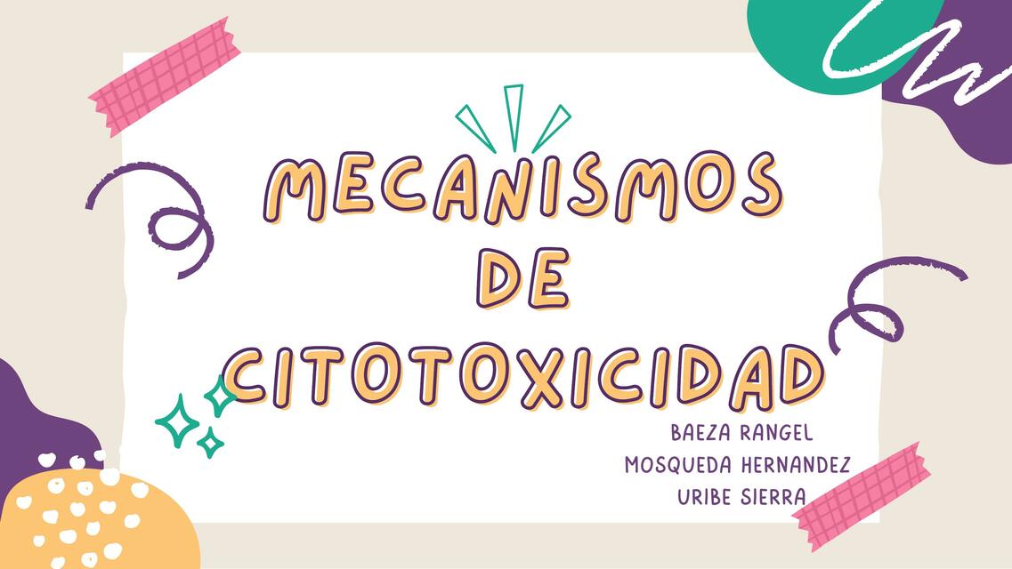 Mecanismos de Citotoxicidad | Yahaira Lizbeth Mosqueda Hernandez | uDocz