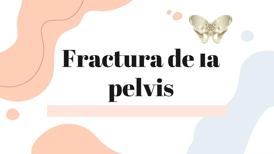 Fractura De La Pelvis Breenstudy Udocz