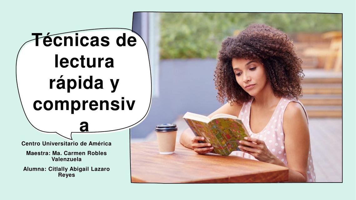 Técnicas de lectura rápida y comprensiva | Citlally Lazaro | uDocz