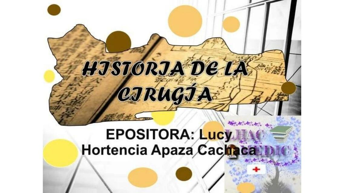 Historia de la Cirugía | Sergio G. Pereira Flores | uDocz