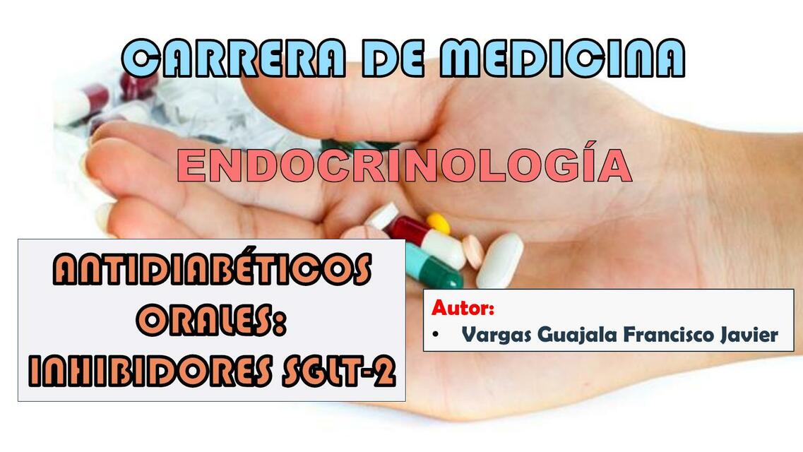 Antidiabéticos Orales: Inhibidores SGLT-2 | Francisco Javier | uDocz