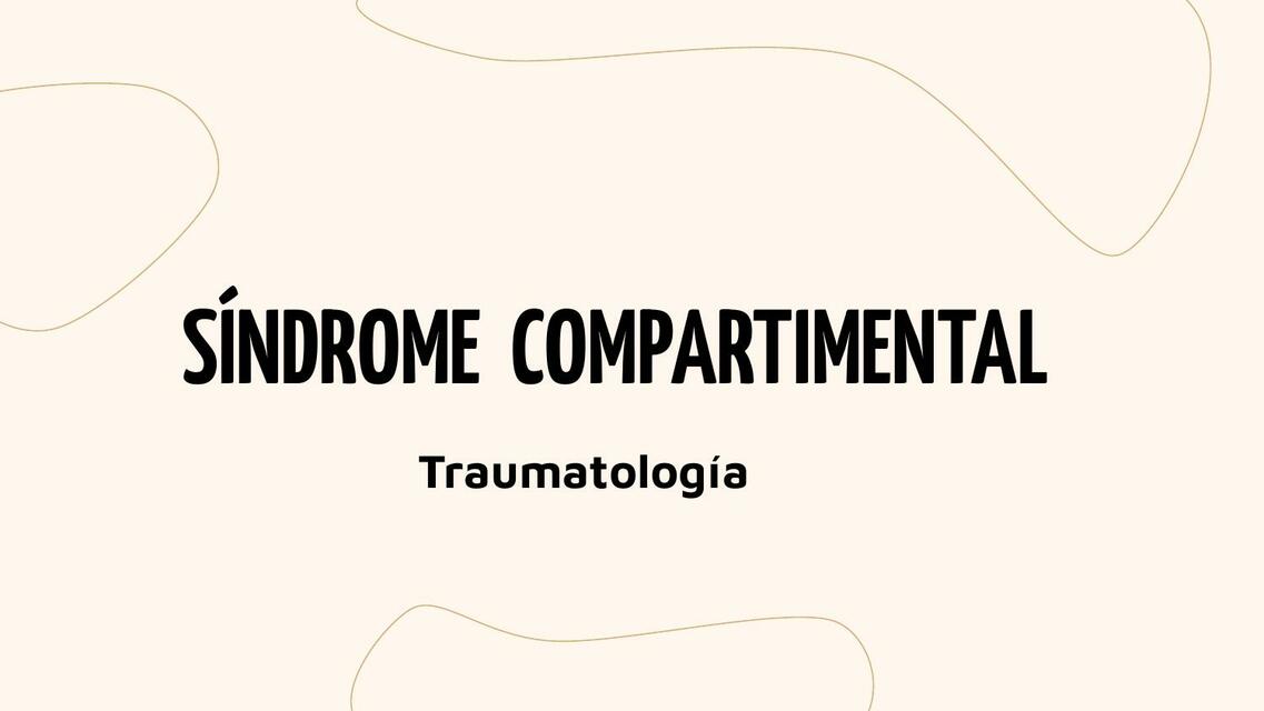Síndrome Compartimental | Lupita | uDocz