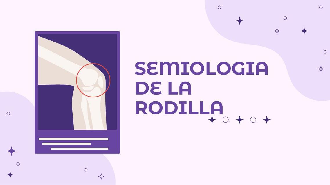 Semiología de rodilla | Patricia Jesús Pérez | uDocz
