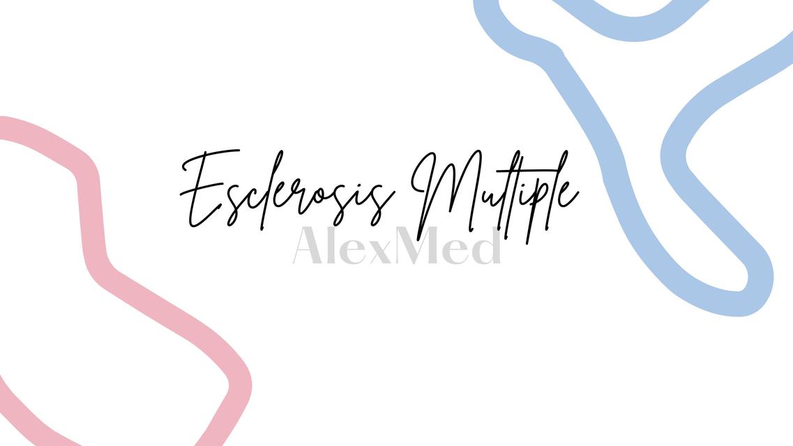 Esclerosis Múltiple | Alex Med | uDocz