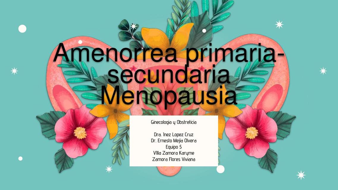 Amenorrea primaria secundaria menopausia | Karyme Villa | uDocz