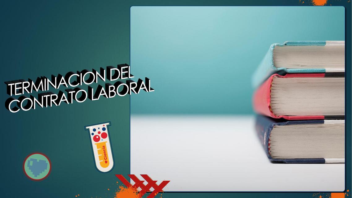 Terminación del contrato laboral | JULIO ANGEL PEREZ GRANADOS | uDocz