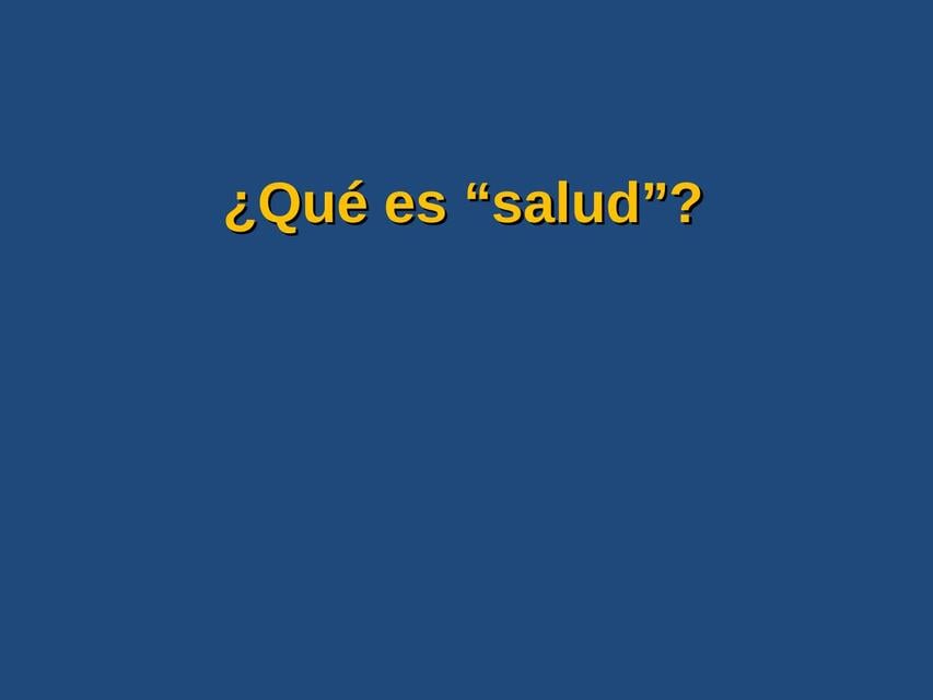 ¿Qué es "Salud"? | Enfermería | uDocz