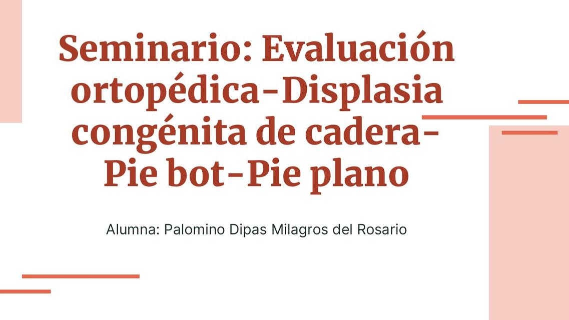 Seminario: Evaluación Ortopédica-Displasia Congénita de Cadera Pie Bot ...