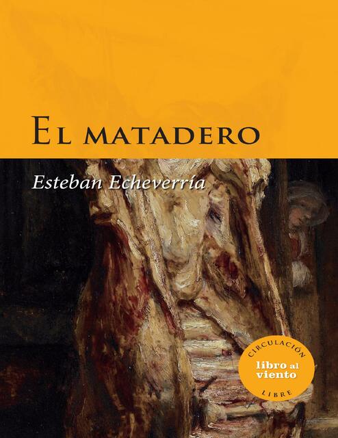 El matadero libro - Esteban Echeverría | Alianza literaria | uDocz