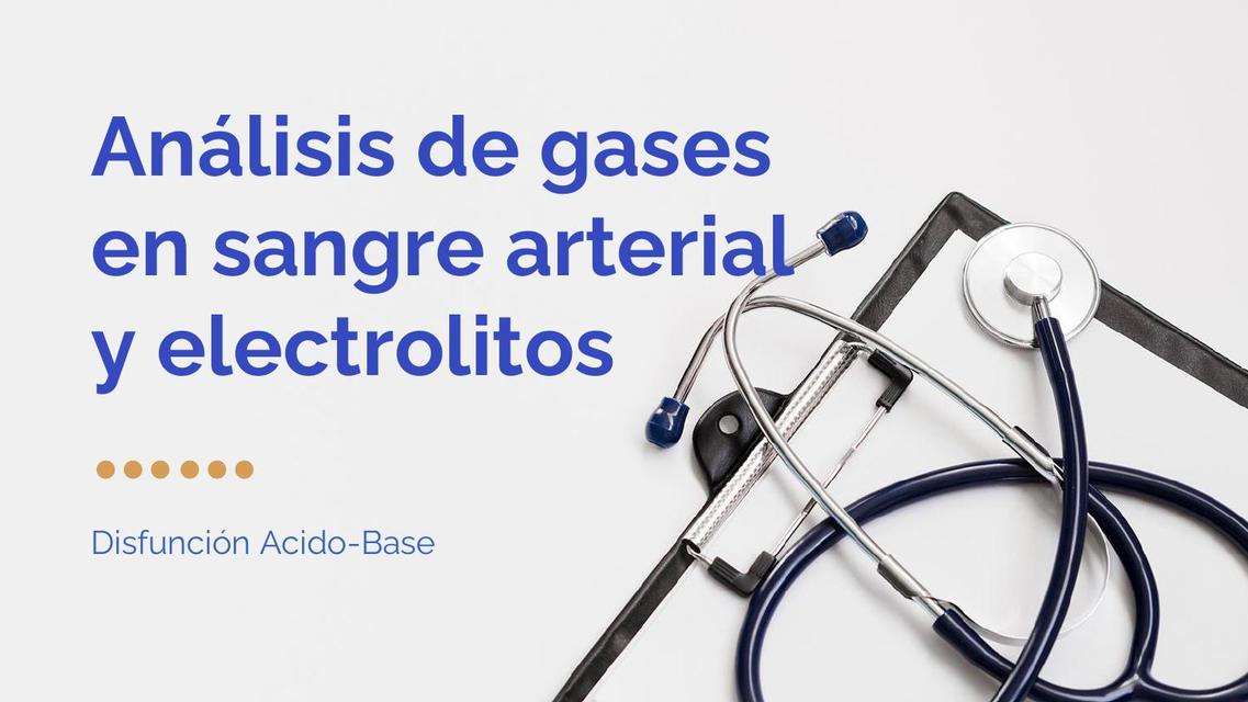 Análisis de gases en sangre arterial y electrolitos | NoeLU | uDocz