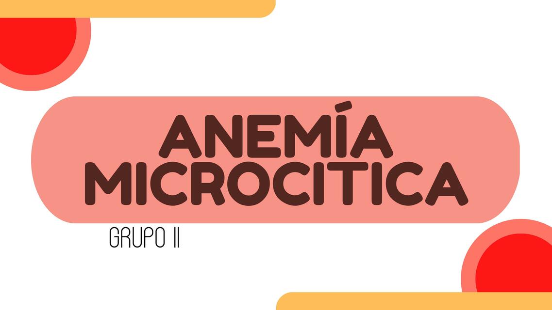 Caso clínico Anemia Microcítica | ANDREA ADELAYDA PALACIOS PAZOS | uDocz