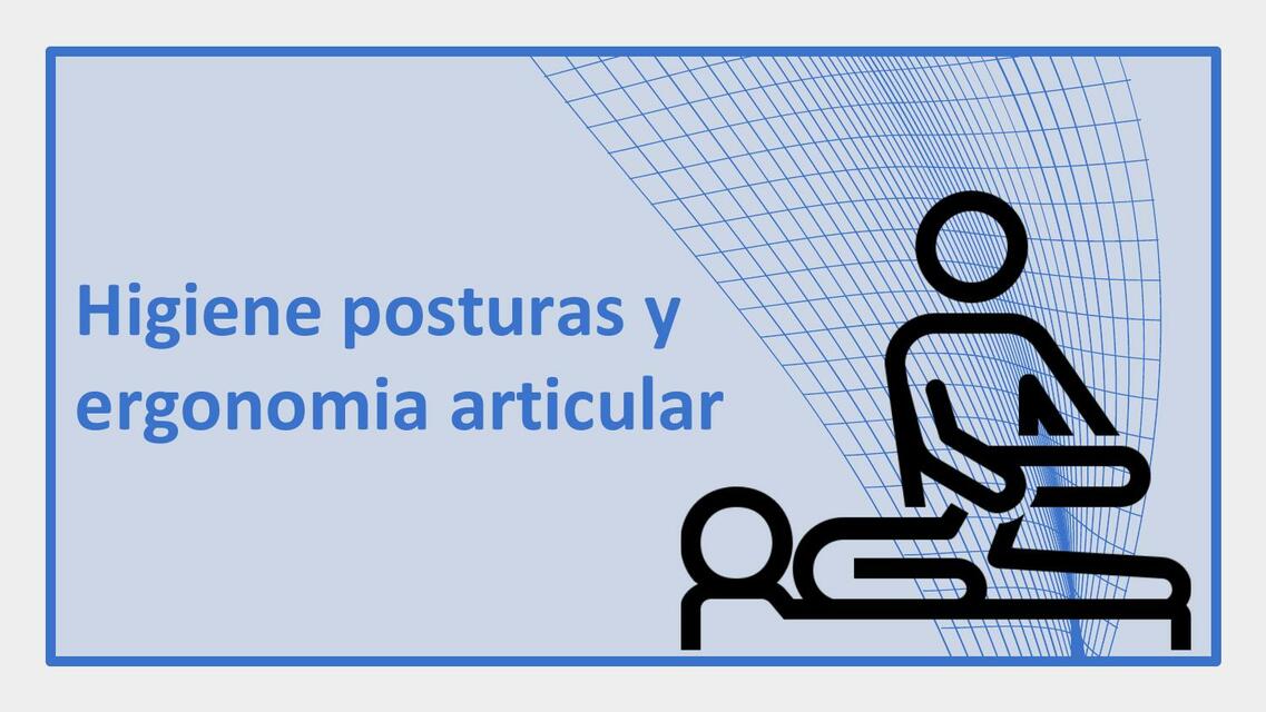 Higiene postural y ergonomía articular | Breenstudy | uDocz