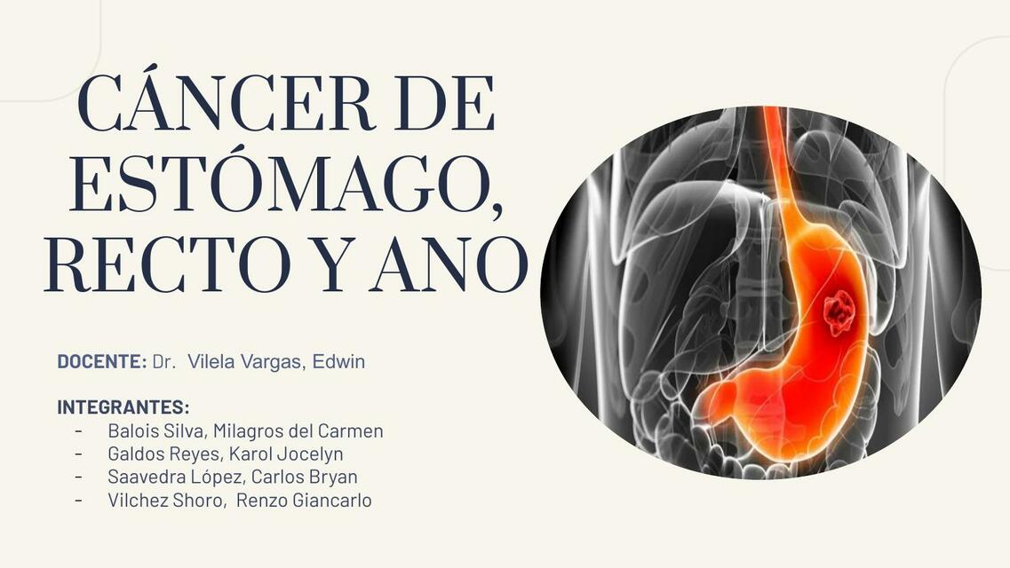 Cáncer de Estómago, Recto y Ano | CARLOS BRYAN SAAVEDRA LOPEZ | uDocz