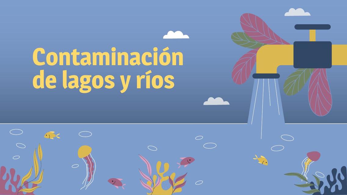 Contaminación de lagos y ríos | ALDAIR BRAYAN SARMIENTO DAVALOS | uDocz