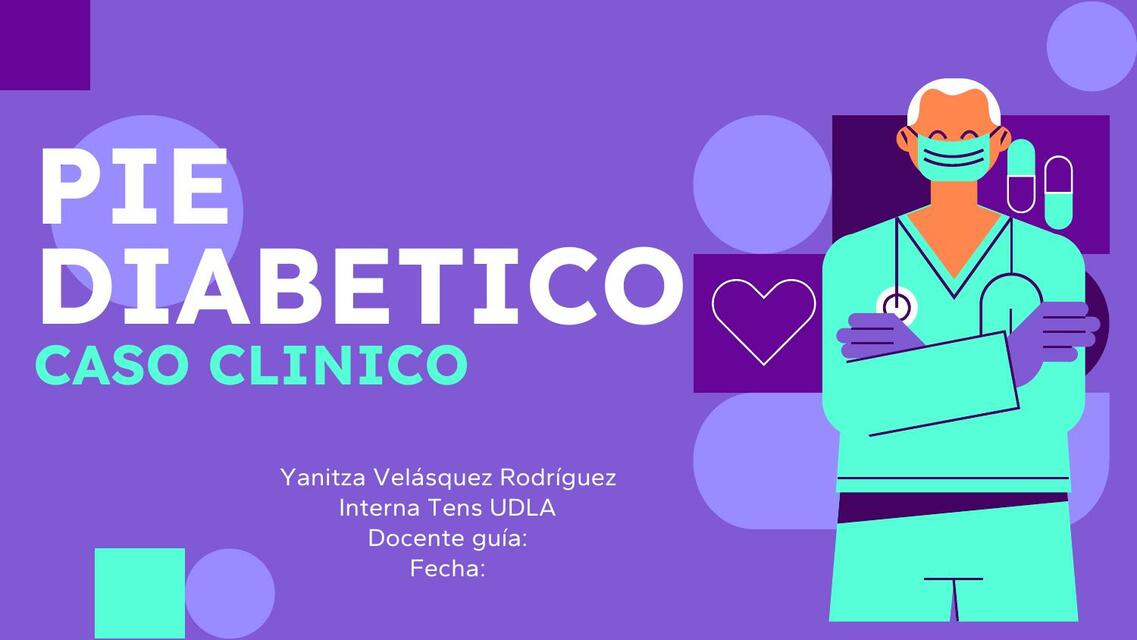 Pie Diabético- Caso Clínico | Raquel Núñez | uDocz