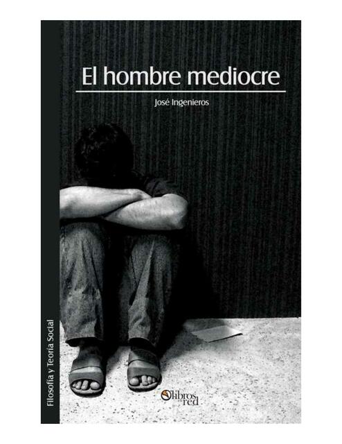 Resúmenes de el hombre mediocre | Descarga apuntes de el hombre mediocre