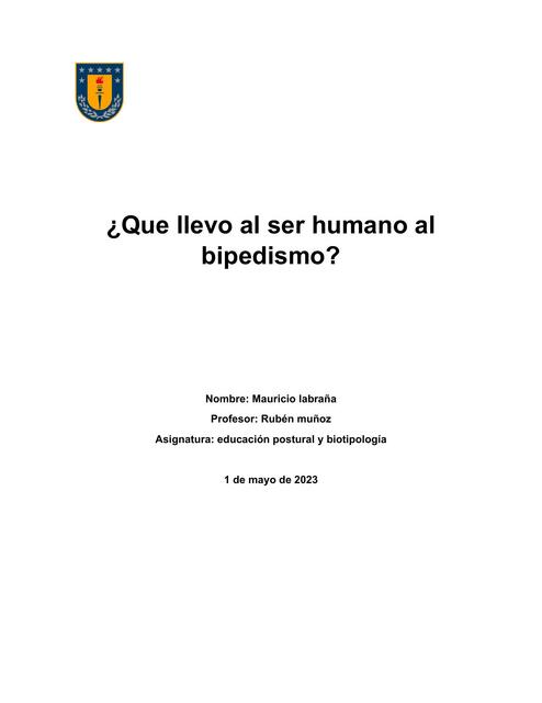 ¿Qué Llevó al Ser Humano al Bipedismo? | mauricio labraña | uDocz