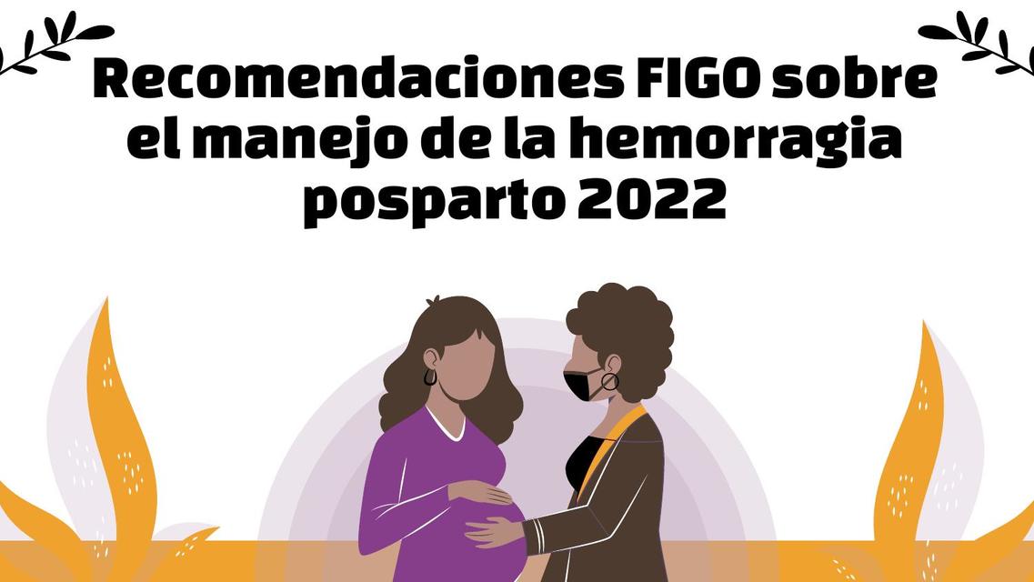 Recomendaciones FIGO sobre el manejo de la hemorragia posparto | NoeLU ...
