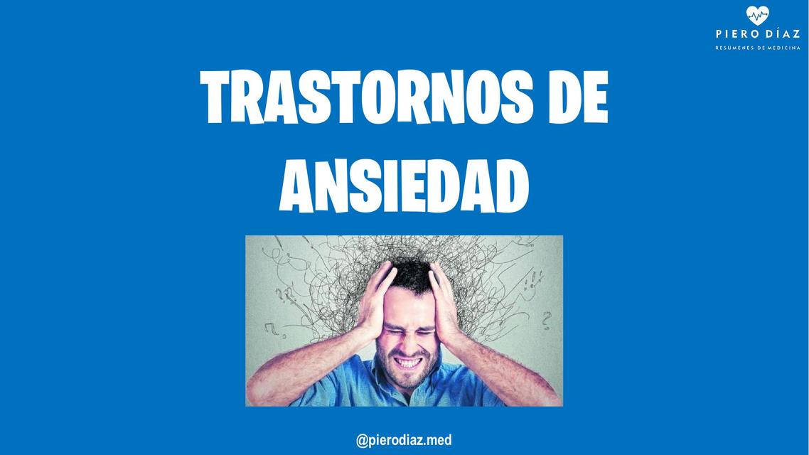 TRASTORNOS DE ANSIEDAD - pierodiaz med | pierodiaz.med | uDocz