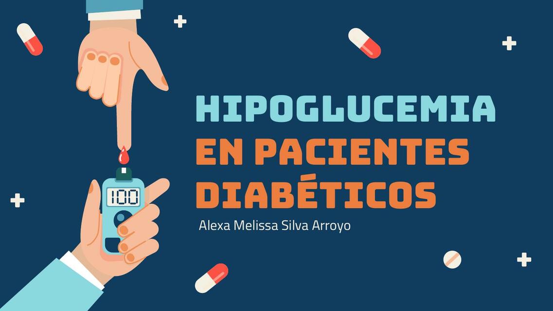 Hipoglucemia en Paciente Diabéticos | Melissa Silva | uDocz