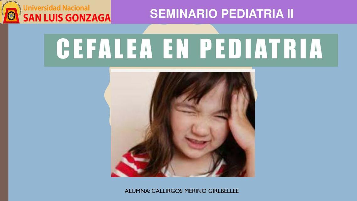 Cefalea en pediatría | GIRLBELLEE CALLIRGOS MERINO | uDocz