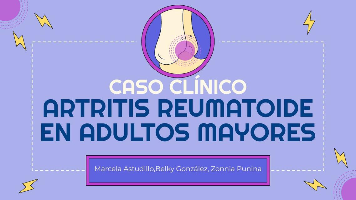 Artritis Reumatoide en Adultos Mayores | Marcela Astudillo | uDocz