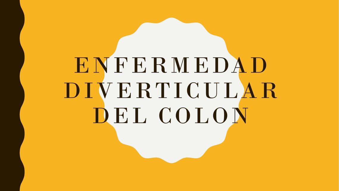 Enfermedad diverticular del colon | ROSSANA JANETH VASQUEZ VERASTEGUI ...
