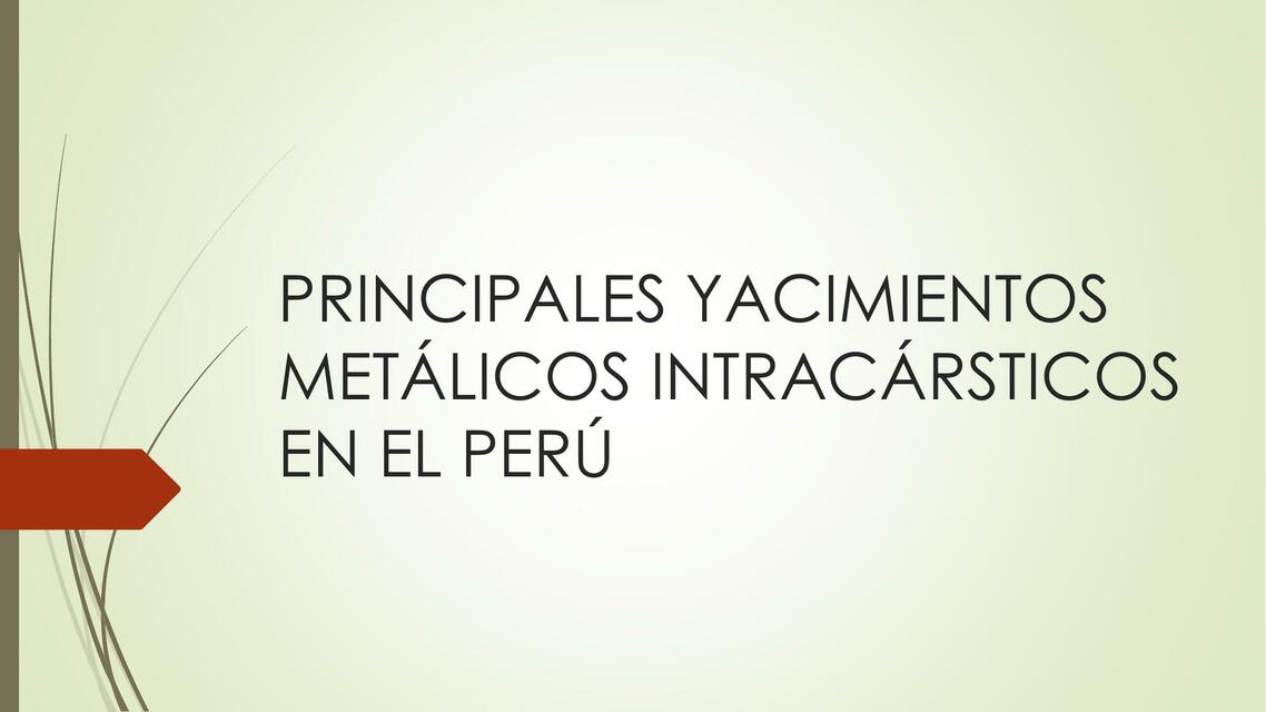 Principales Yacimientos Metálicos Intracársiticos en el Perú | Erick Ccolqque | uDocz