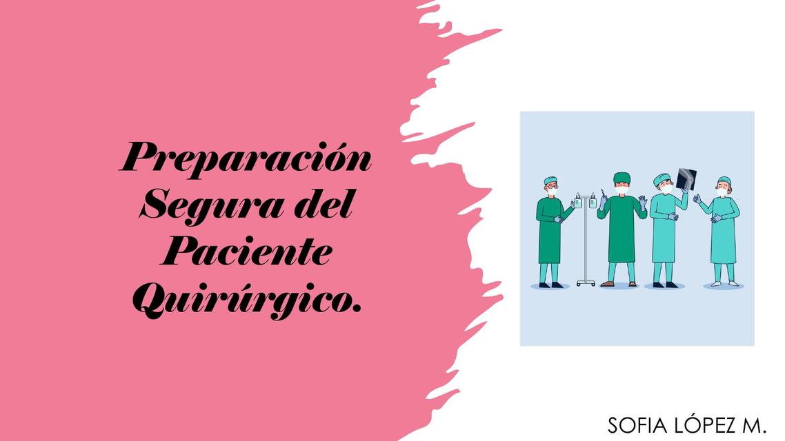 Preparación Segura del Paciente Quirúrgico | sofia lopez | uDocz
