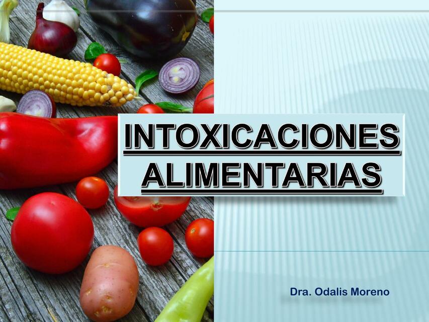 Intoxicación Alimentaria- Epidemiologia | Dra Odalis Moreno | uDocz