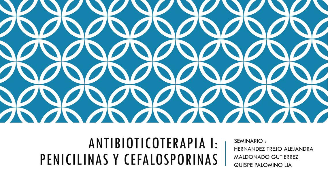 Antibioticoterapia I: Penicilinas y cefalosporinas | Henry Maldonado ...