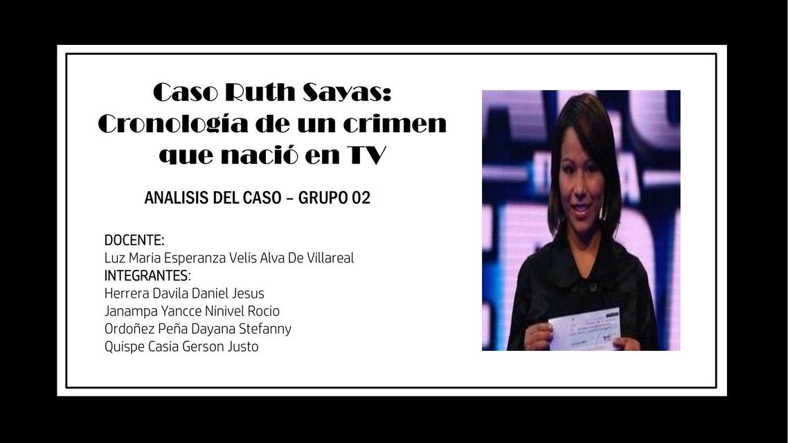 Flashcards de Caso Ruth sayas: Cronología de un crimen que nació en TV | Por Dayana | uDocz