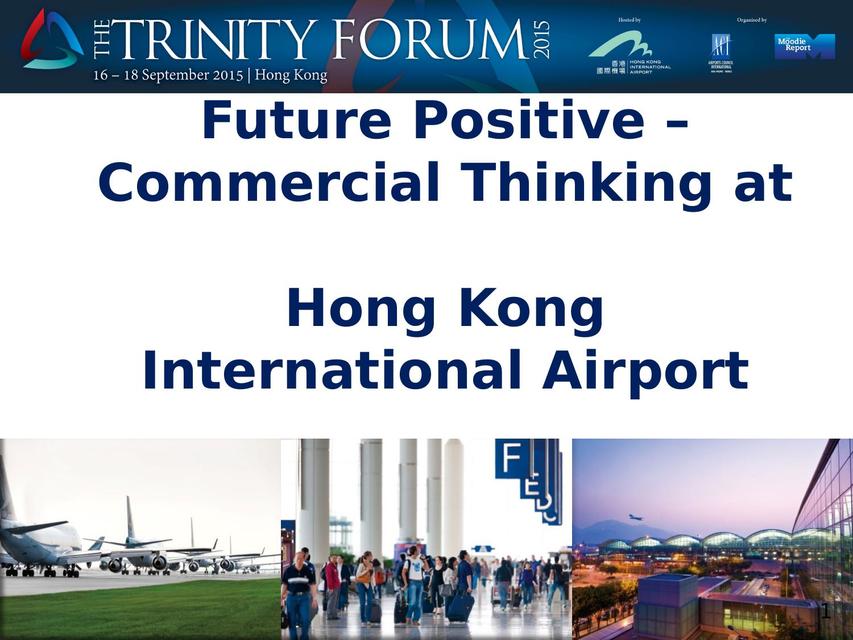 Future Positive –Commercial Thinking At Hong Kong International Airport ...