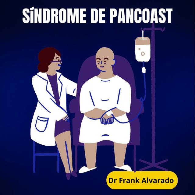Síndrome de pancoast | Moisés Francisco Alvarado García | uDocz