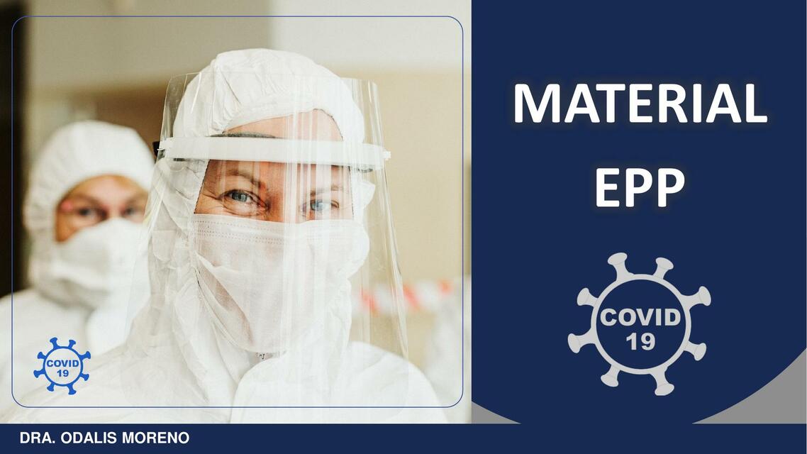 😷😷Material EPP 🤧 - COVID-19 | Dra Odalis Moreno | uDocz