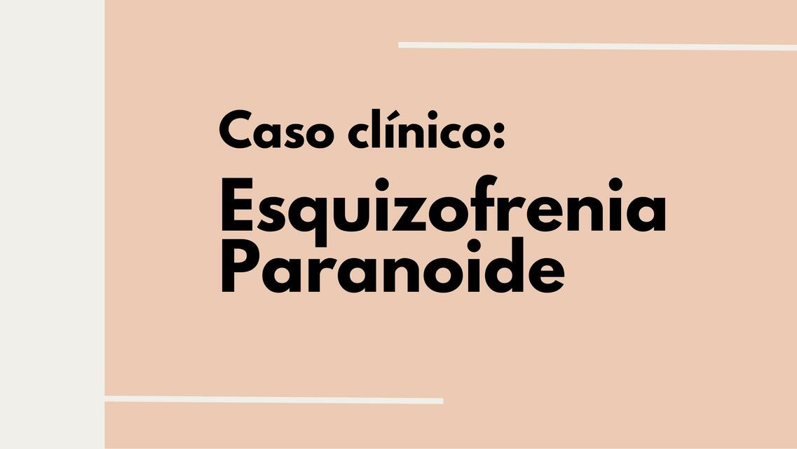 Esquizofrenia paranoide: caso clínico | psico.samii | uDocz