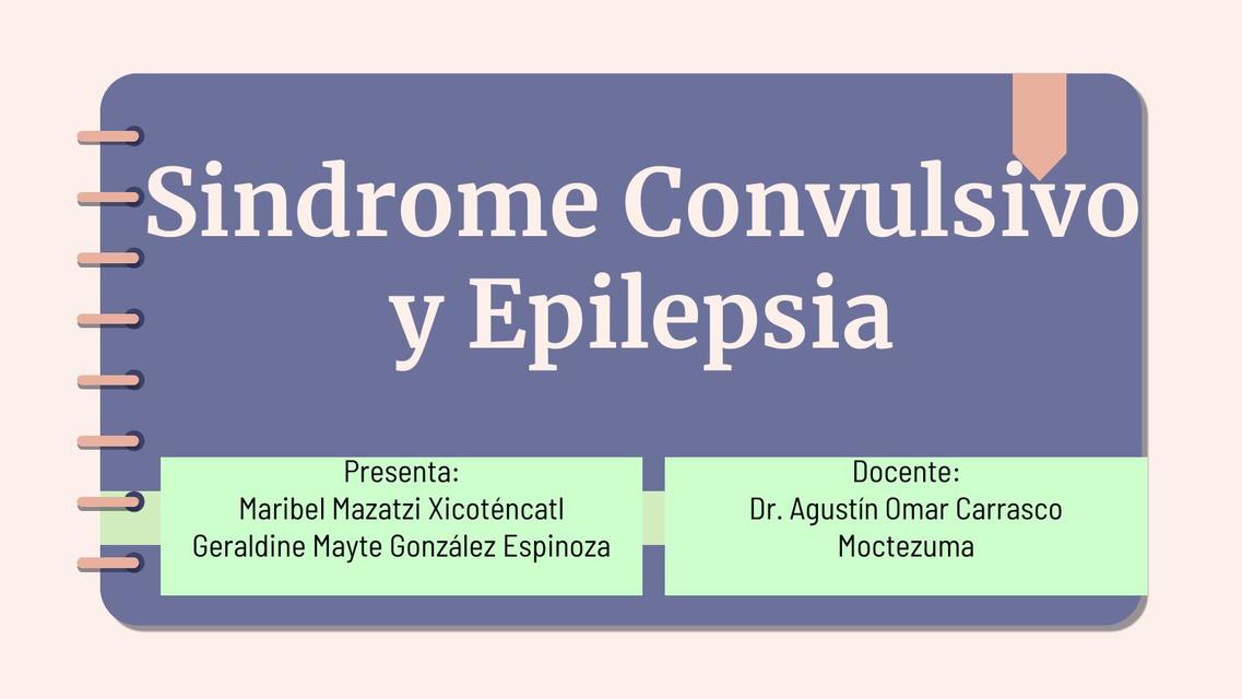 Síndrome convulsivo y epilepsia | Joana Nataly Serrano Bello | uDocz