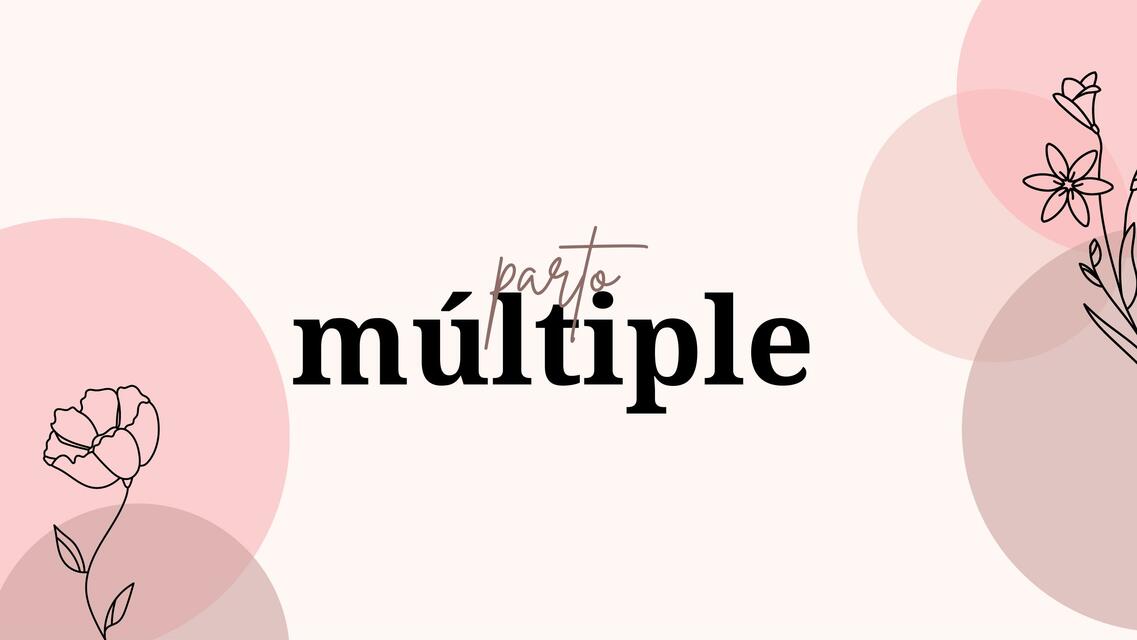 Parto múltiple | Lourdes Amaya | uDocz