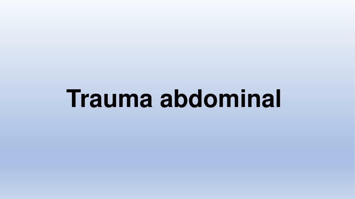 Trauma abdominal | Raul Melendez | uDocz