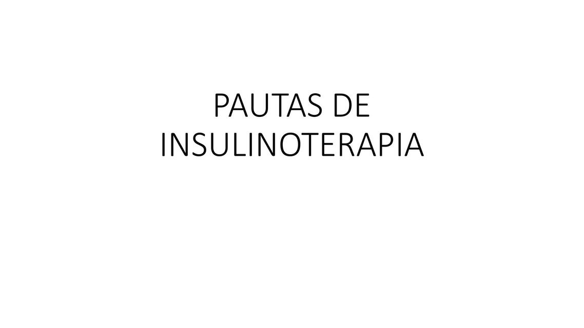Pautas de insulinoterapia | Laura Matilde Antelo Sucre | uDocz