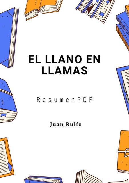 El llano en llamas Resumen PDF - Juan Rulfo | Alianza literaria | uDocz
