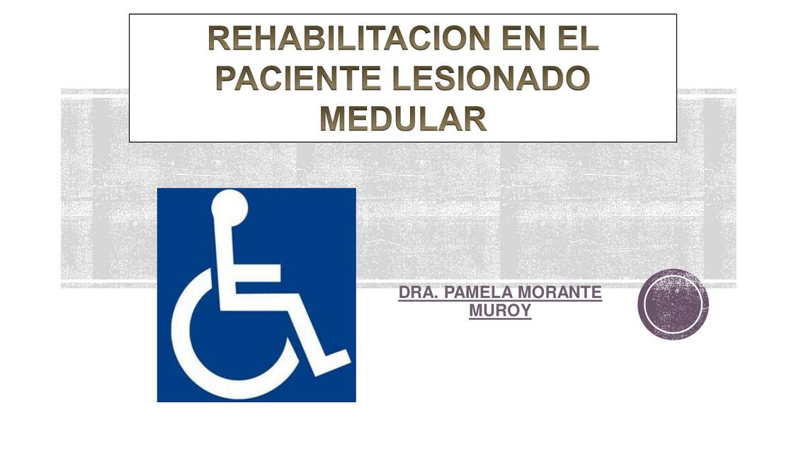 Rehabilitación En El Paciente Con Lesión Medular | Dra. Lulú | uDocz
