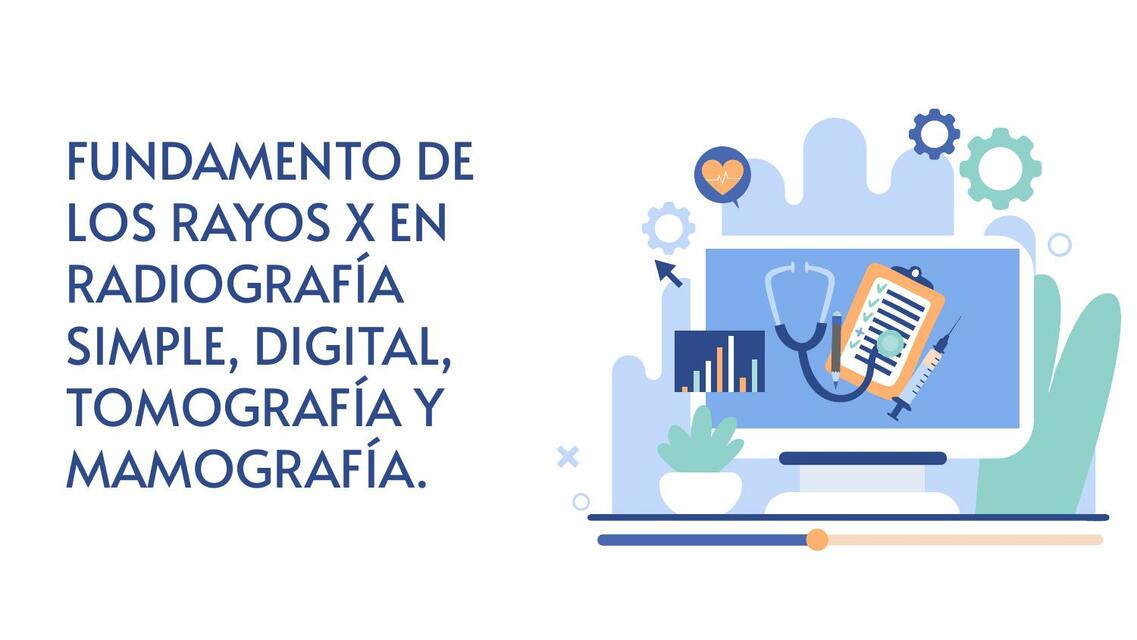 FUNDAMENTO DE LOS RAYOS X EN RADIOGRAFÍA SIMPLE DI | Diana Alejandra ...
