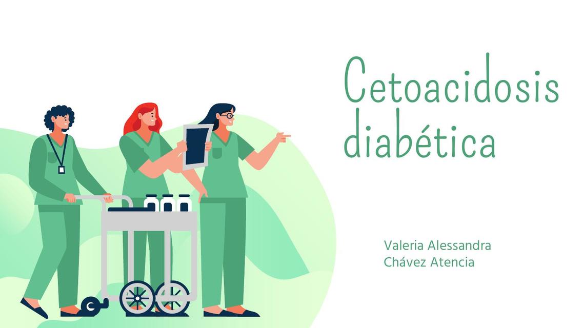 Cetoacidosis Diabética Valeria Alessandra Chavez Atencia Udocz